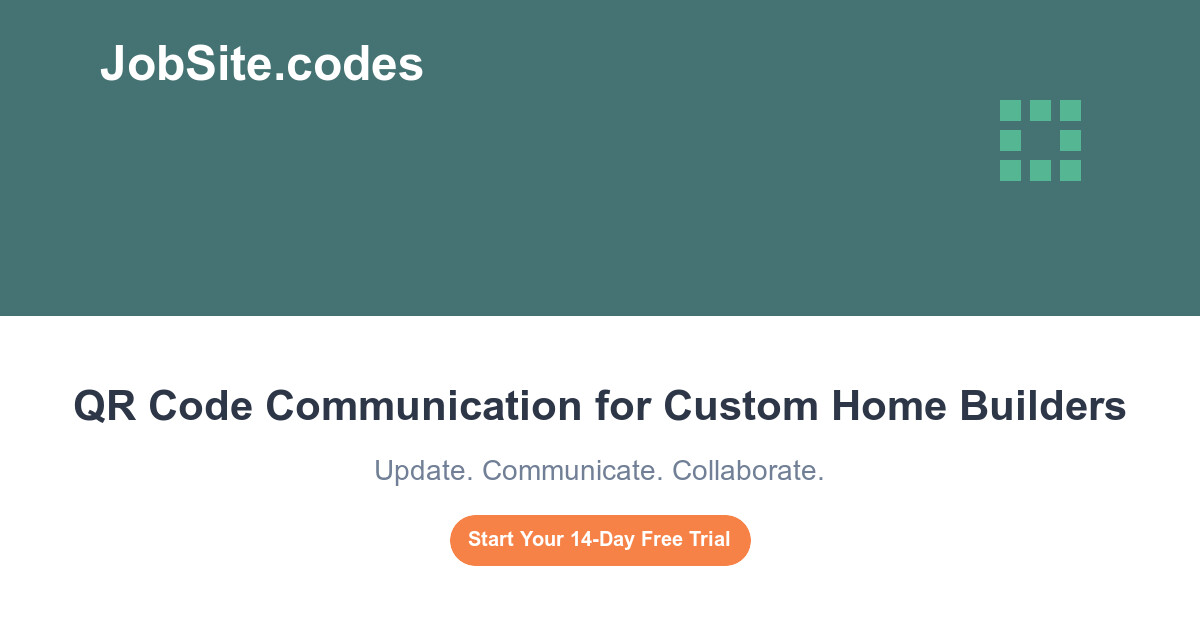 JobSite Codes - QR Code Communication for Custom Home Builders